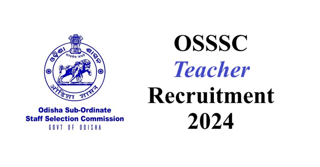 OSSSC Teacher Recruitment 2024 - URGENT Apply --- 2629 Posts