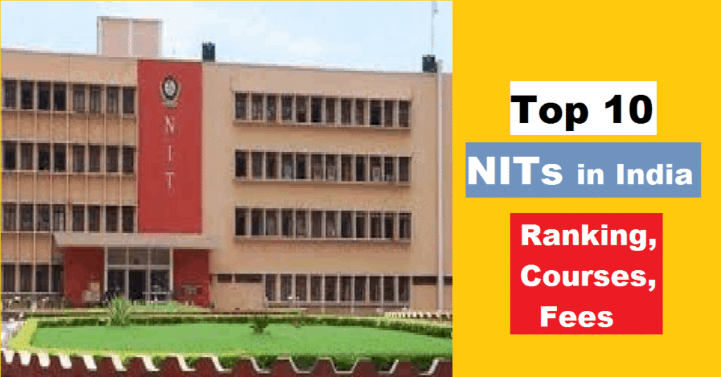 Top 10 NITs In India (2025): Ranking, Courses, Fees, And Placement Insights