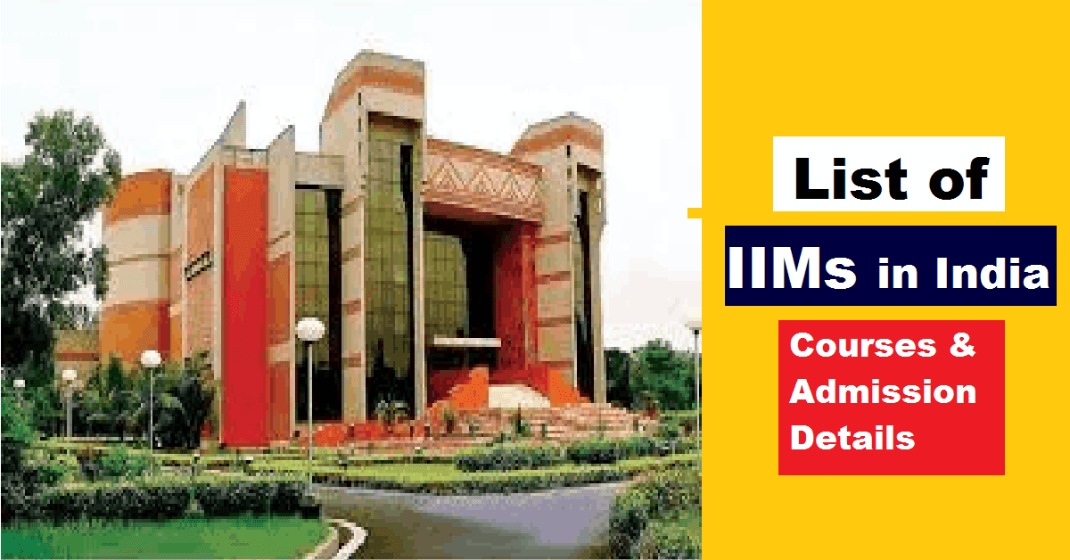 List Of IIMs In India 2025: Fees, Ranking, Courses & Admission Details